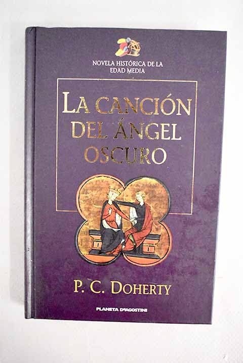 La canción del ángel oscuro by P.C. Doherty | Goodreads