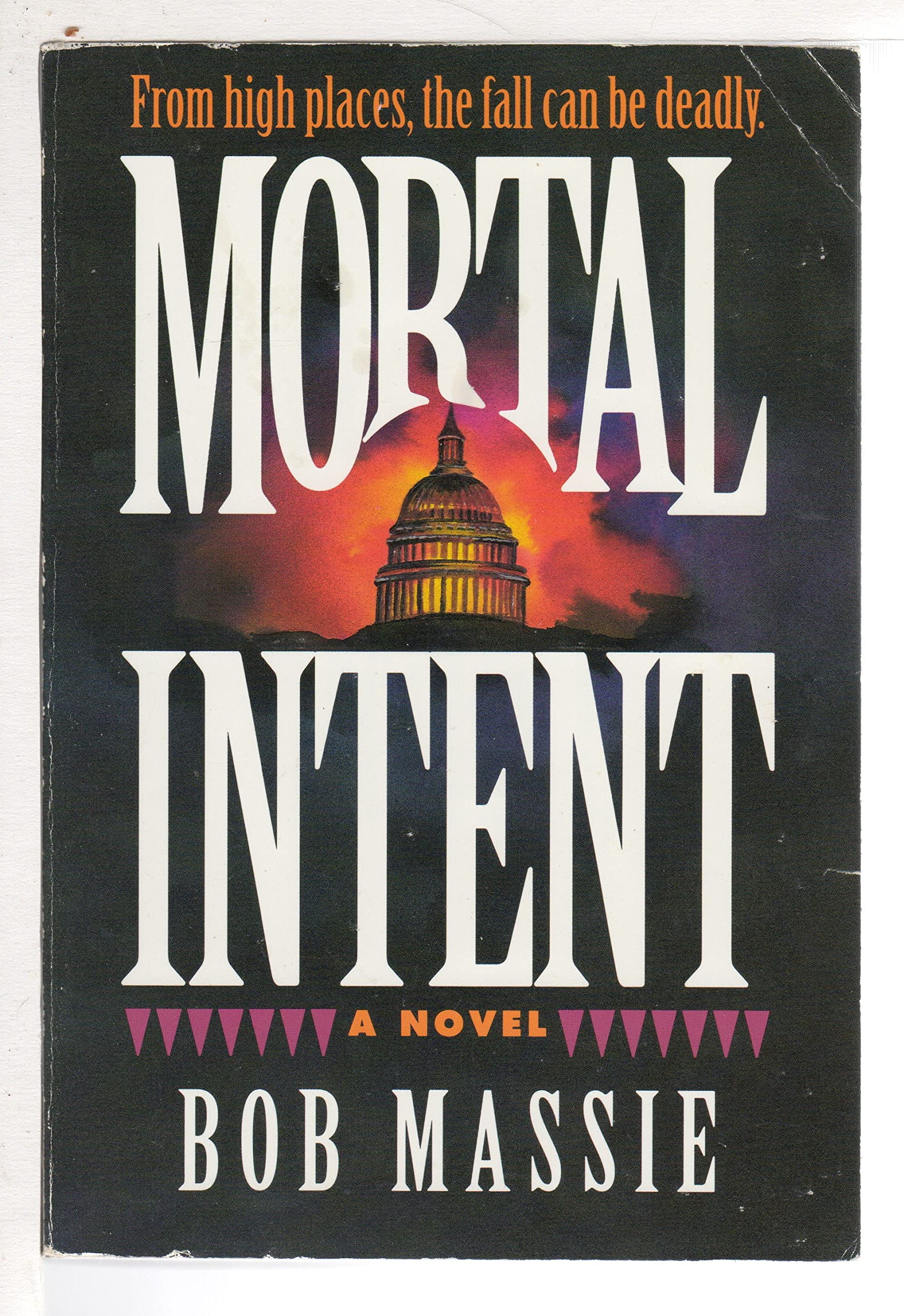 Mortal Intent: A Novel by Bob Massie | Goodreads
