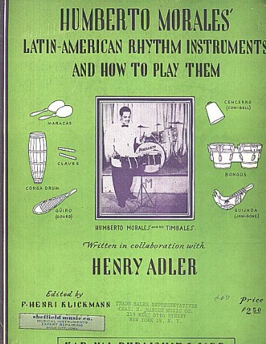 Humberto Morales' Latin-American Rhythm Instruments and How to Play ...