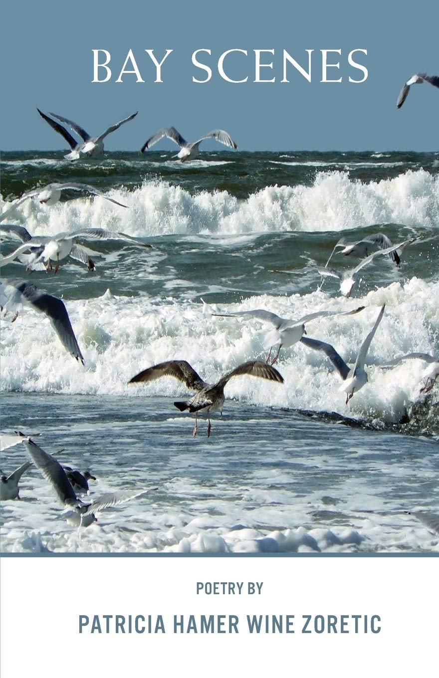 Bay Scenes by Patricia Zoretic | Goodreads
