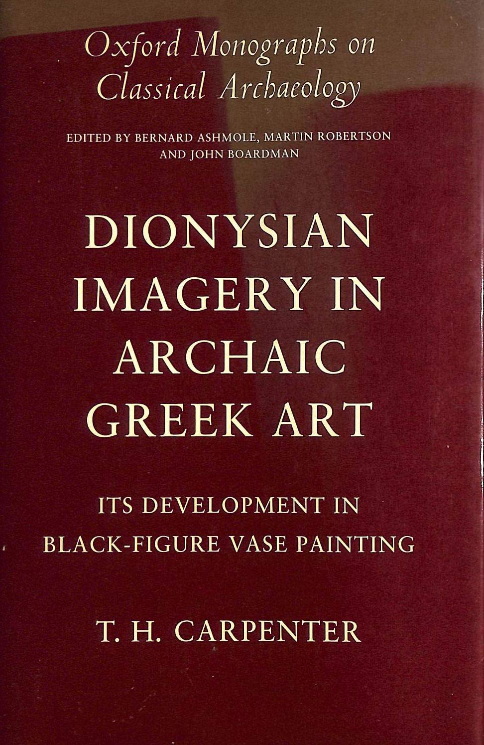 Dionysian Imagery in Archaic Greek Art: Its Development in Black-Figure ...