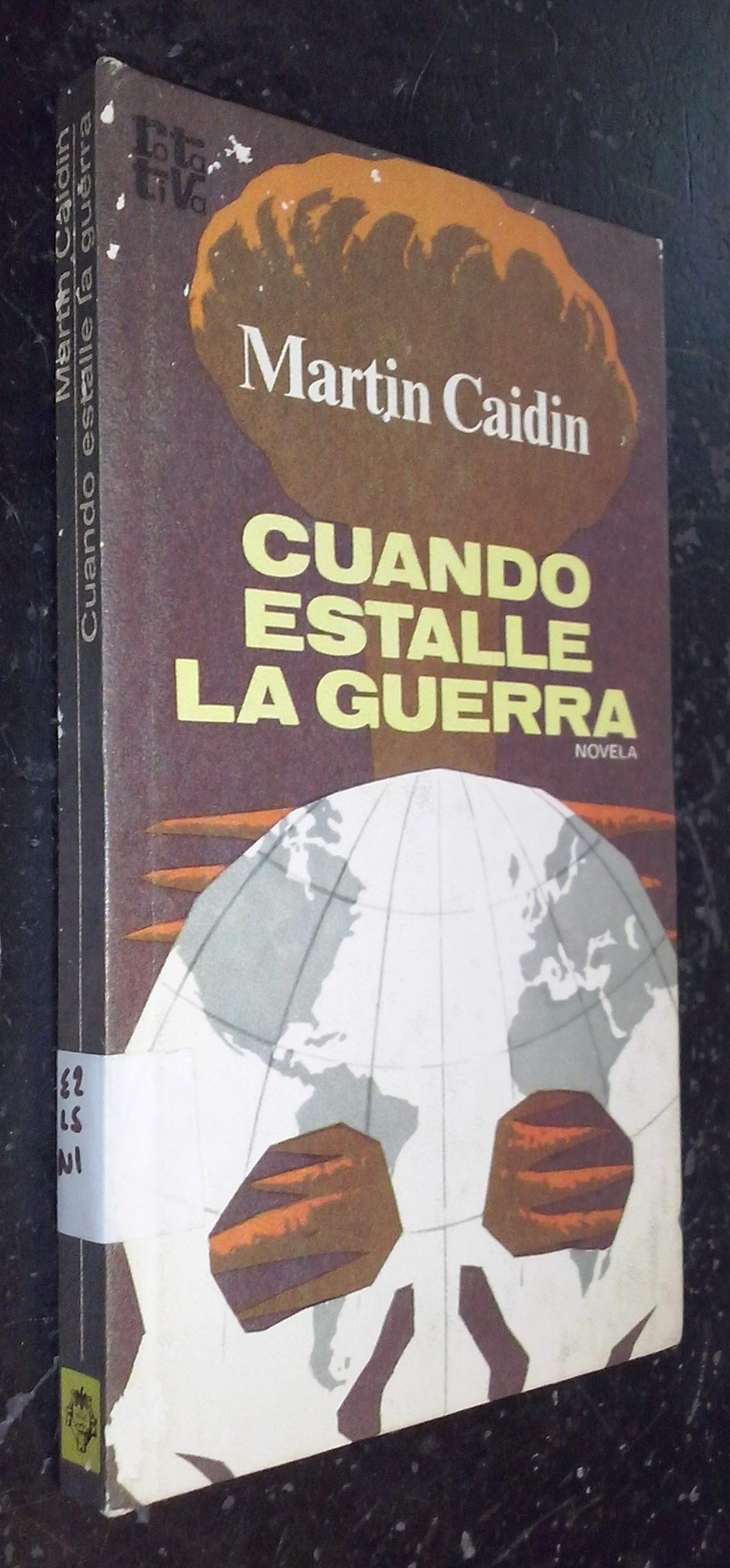 Cuando estalle la guerra by Martin Caidin | Goodreads
