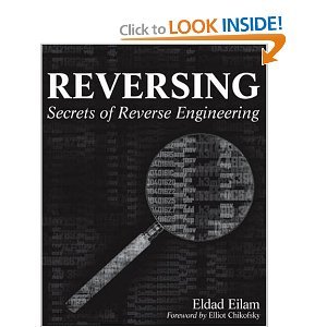 Reversing= Secrets of,Reverse Engineering,(Excellent series)by book's seller by Eldad Eilam ...