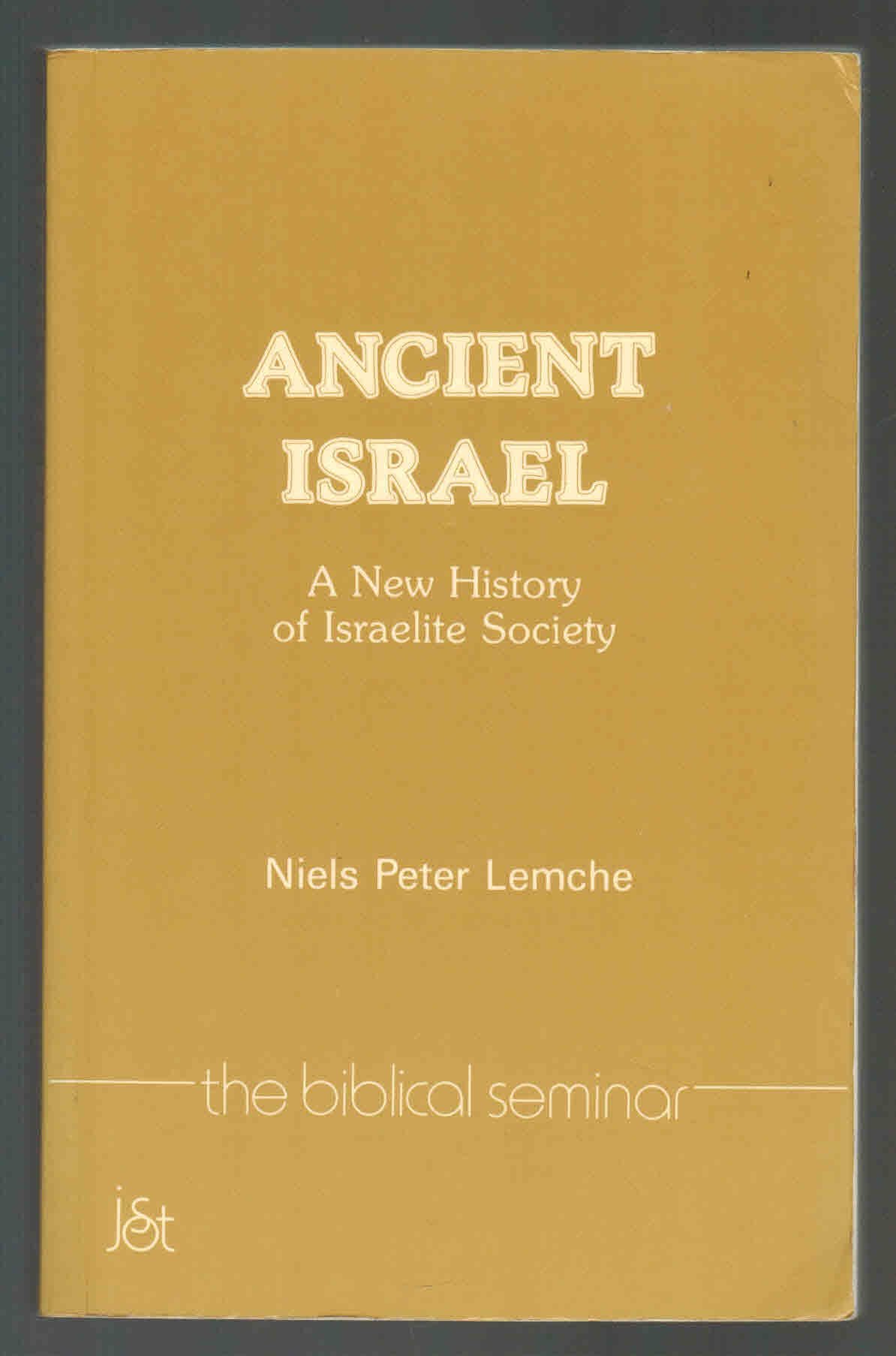 Ancient Israel: A new history of Israelite society by Lemche | Goodreads