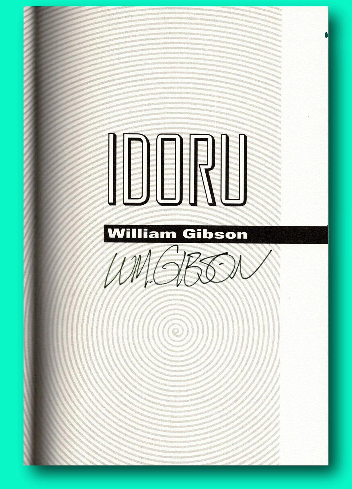 Rare Idoru - Signed by William Gibson - First U.S. Edition Hardcover ...