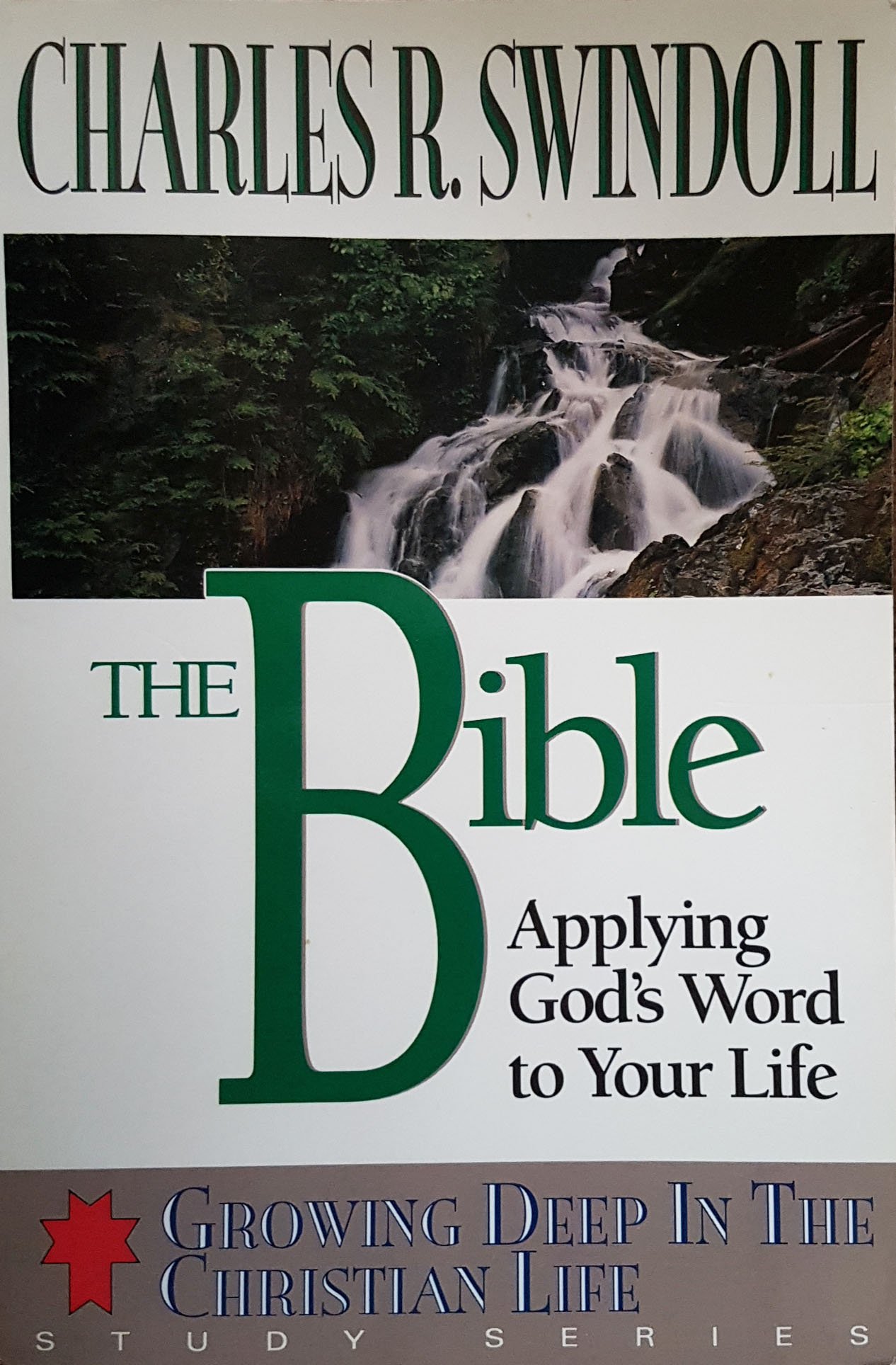 The Bible: Applying God's Word to Your Life by Charles R. Swindoll ...
