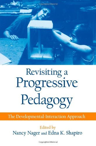 By Edna K. Shapiro - Revisiting a Progressive Pedagogy: The ...