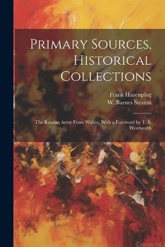 Primary Sources, Historical Collections: The Russian Army From Within ...