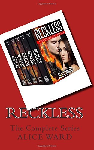 RECKLESS - The Complete Series by Alice Ward by Alice Ward | Goodreads