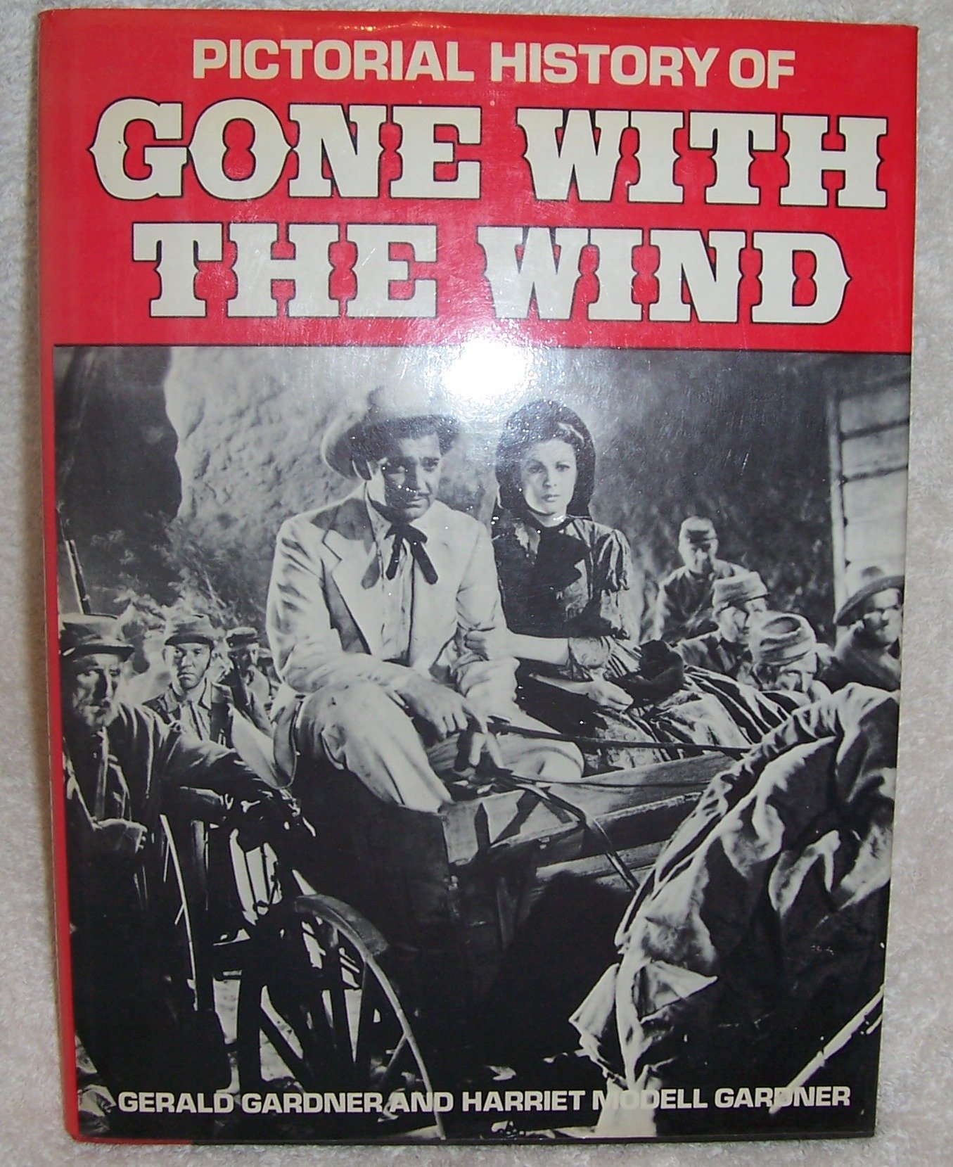 Pictorial History Of Gone With The Wind by Harriet Modell Gardner ...