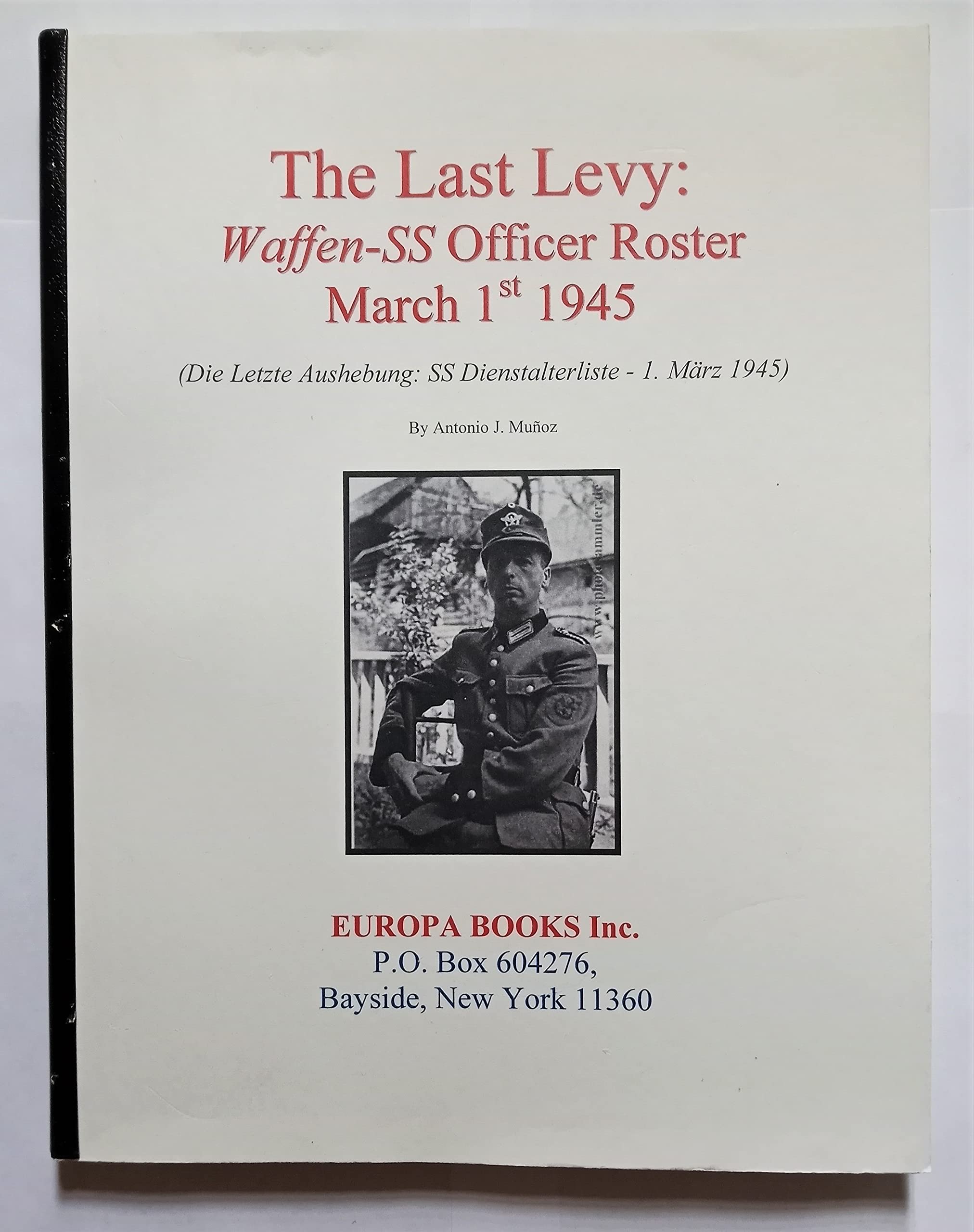 Last Levy, The, Waffen SS Officer Roster, March 1, 1945 : Die Letzte ...