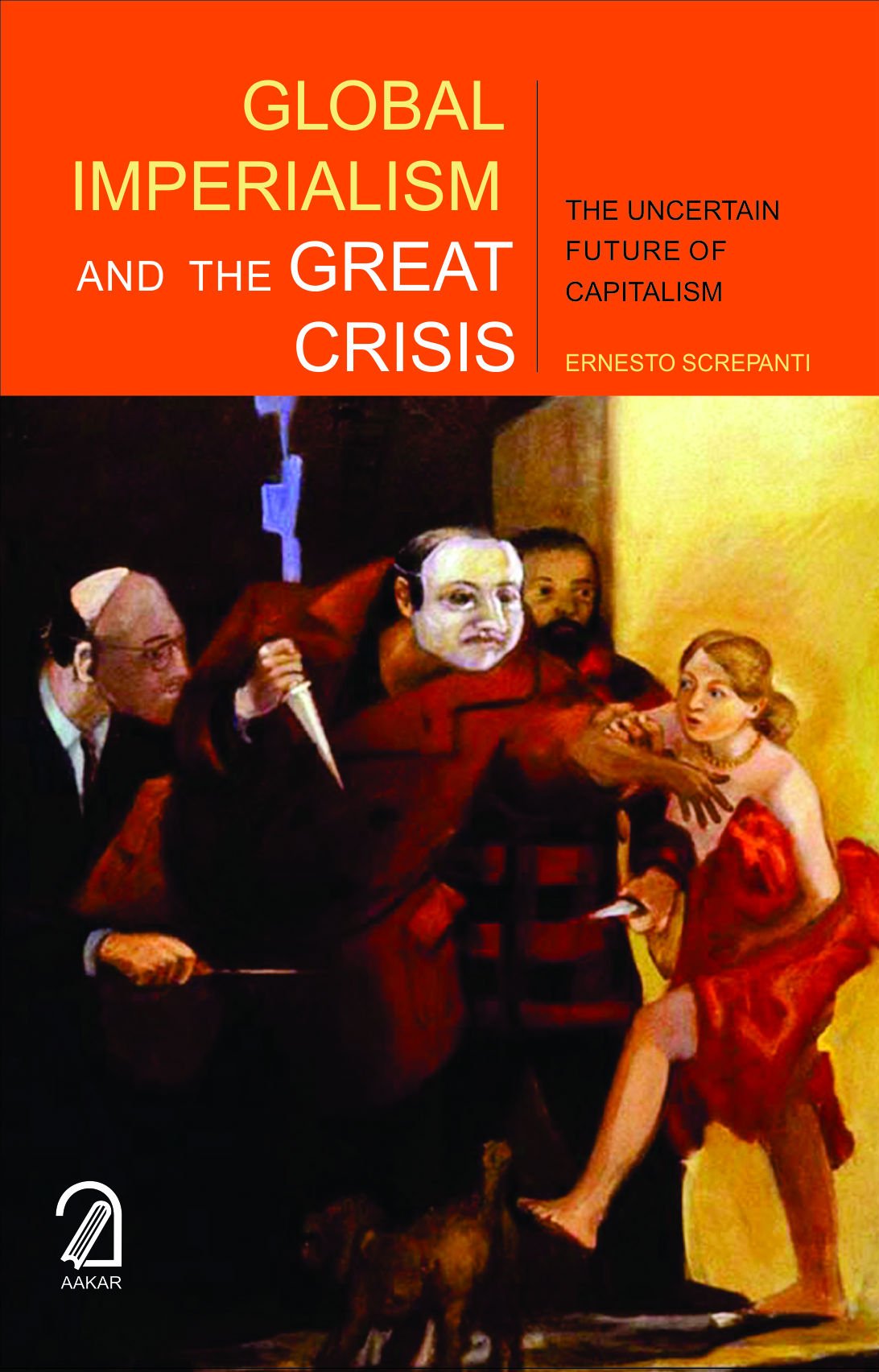 Global Imperialism and the Great Crisis: by Ernesto Screpanti | Goodreads