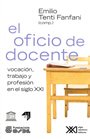 Oficio de docente. Vocacion, trabajo y profesion en el siglo XXI by ...