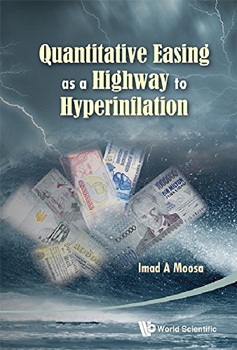 Quantitative Easing As A Highway to Hyperinflation by Imad A Moosa by ...