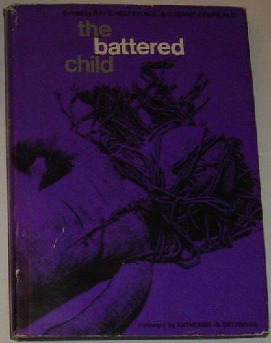 The Battered Child, Fifth Impression by Ray E. Helfer | Goodreads