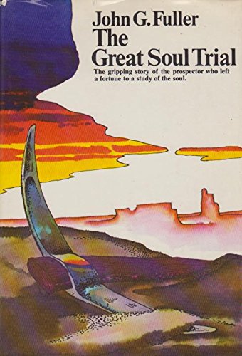 The Great Soul Trial by John Grant Fuller | Goodreads