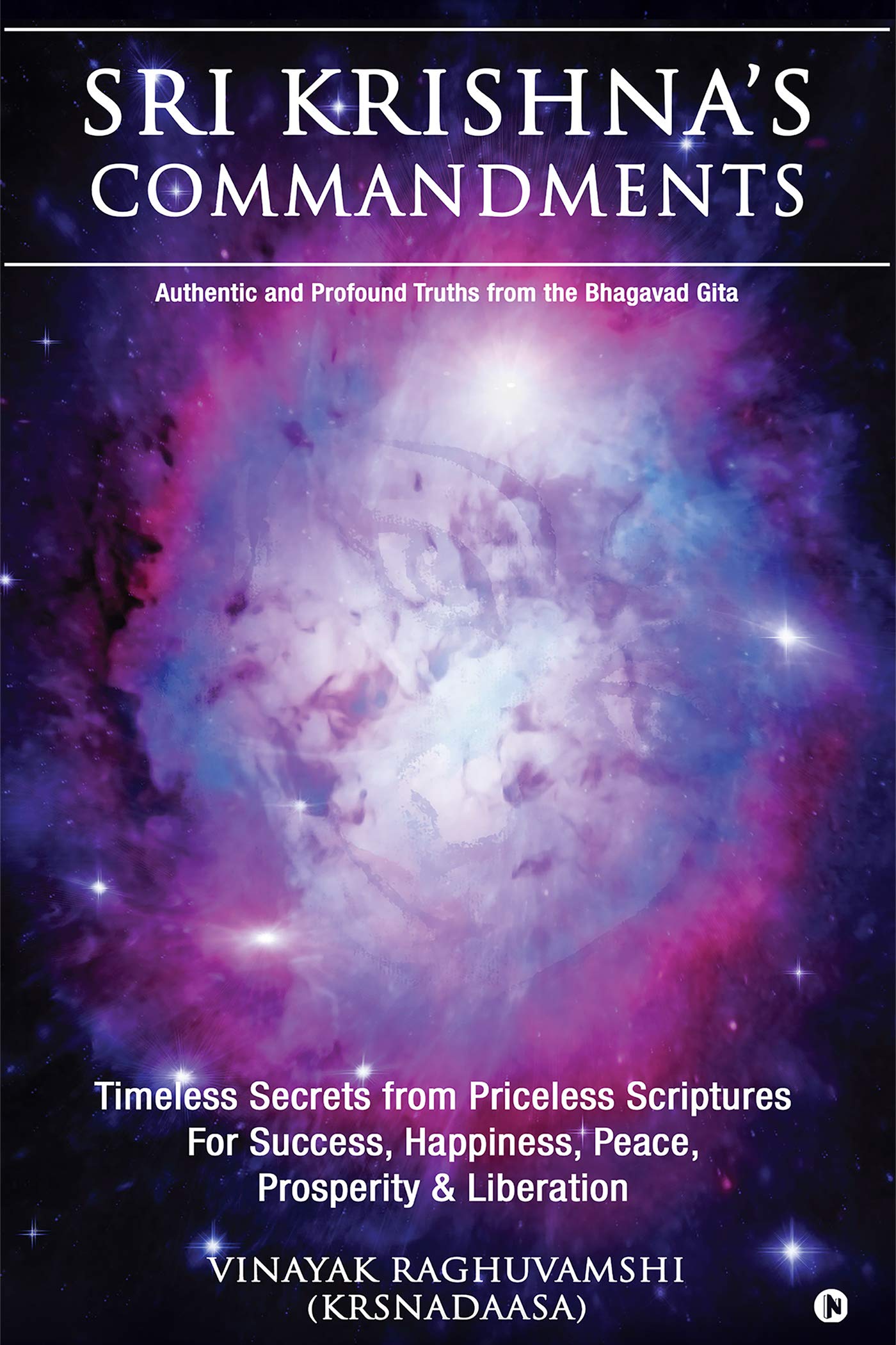 Sri Krishna’s Commandments : Timeless secrets from Ancient scriptures ...