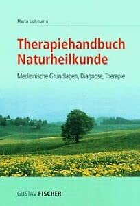 Therapiehandbuch Naturheilkunde by Maria Lohmann | Goodreads