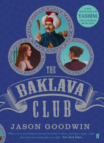The Baklava Club (Yashim the Ottoman Detective) by Jason Goodwin by ...