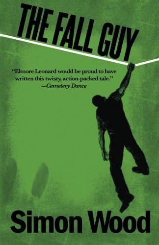 The Fall Guy by Simon Wood (2011-11-15) by Simon Wood | Goodreads