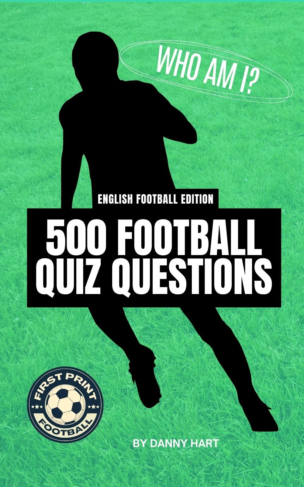 500 English Football Quiz Questions Book | Who Am I? Guess The ...