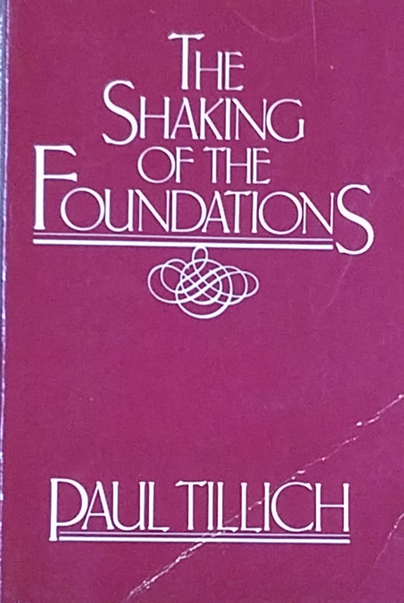 The Shaking of te Foundations by Paul Tillich | Goodreads