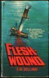 Fleshwound by F.W. Belland | Goodreads