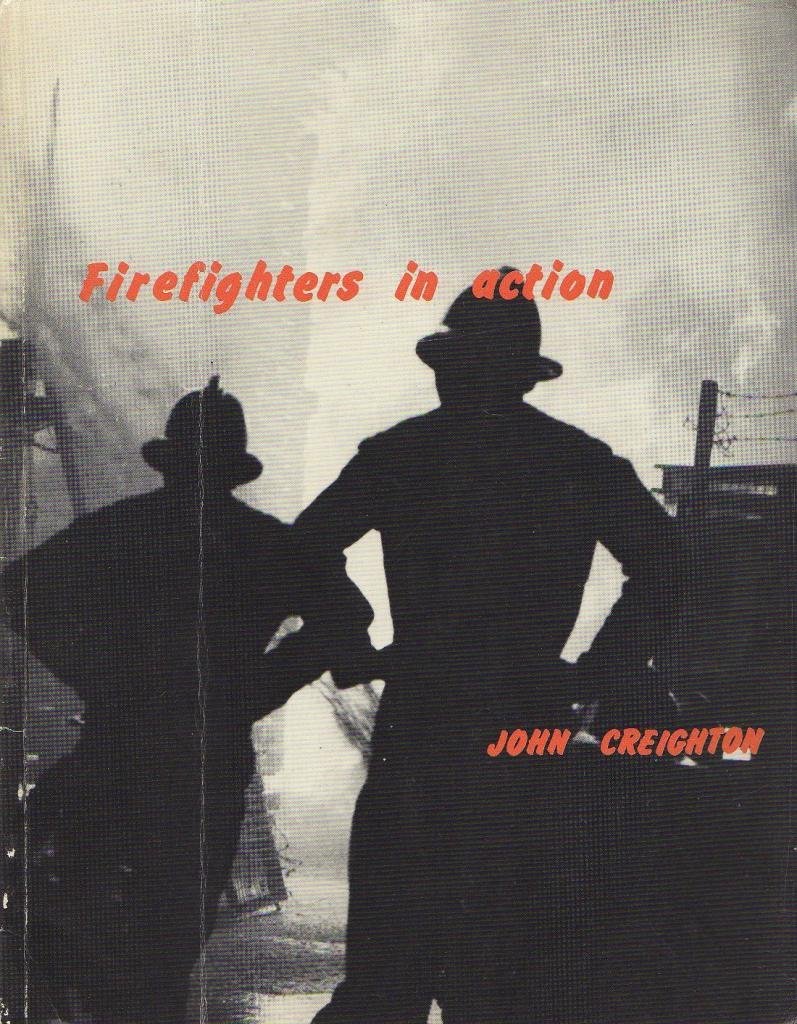 Fire-fighters in Action by John Creighton | Goodreads