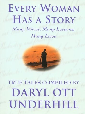Every Woman Has a Story: Many Voices, Many Lessons, Many Lives English ...