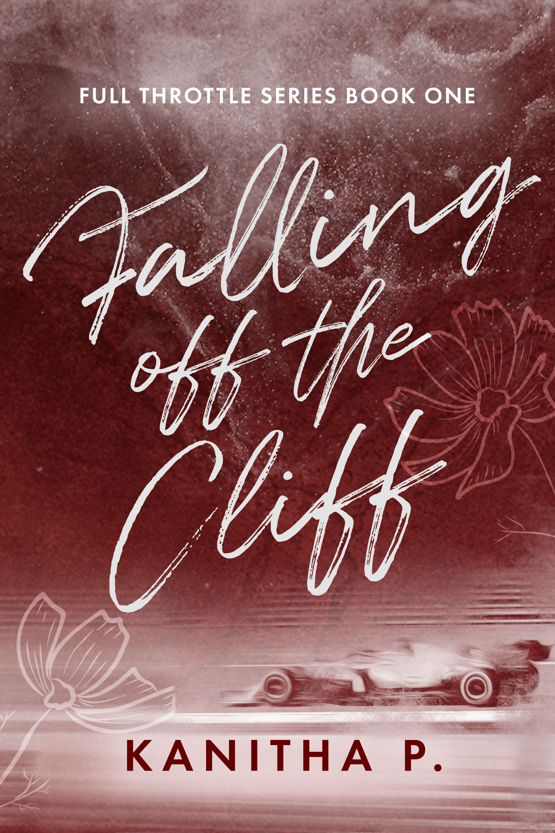 Falling Off The Cliff Full Throttle 1 By Kanitha P Goodreads Falling Off The Cliff Full Throttle 1 By Kanitha P Goodreads