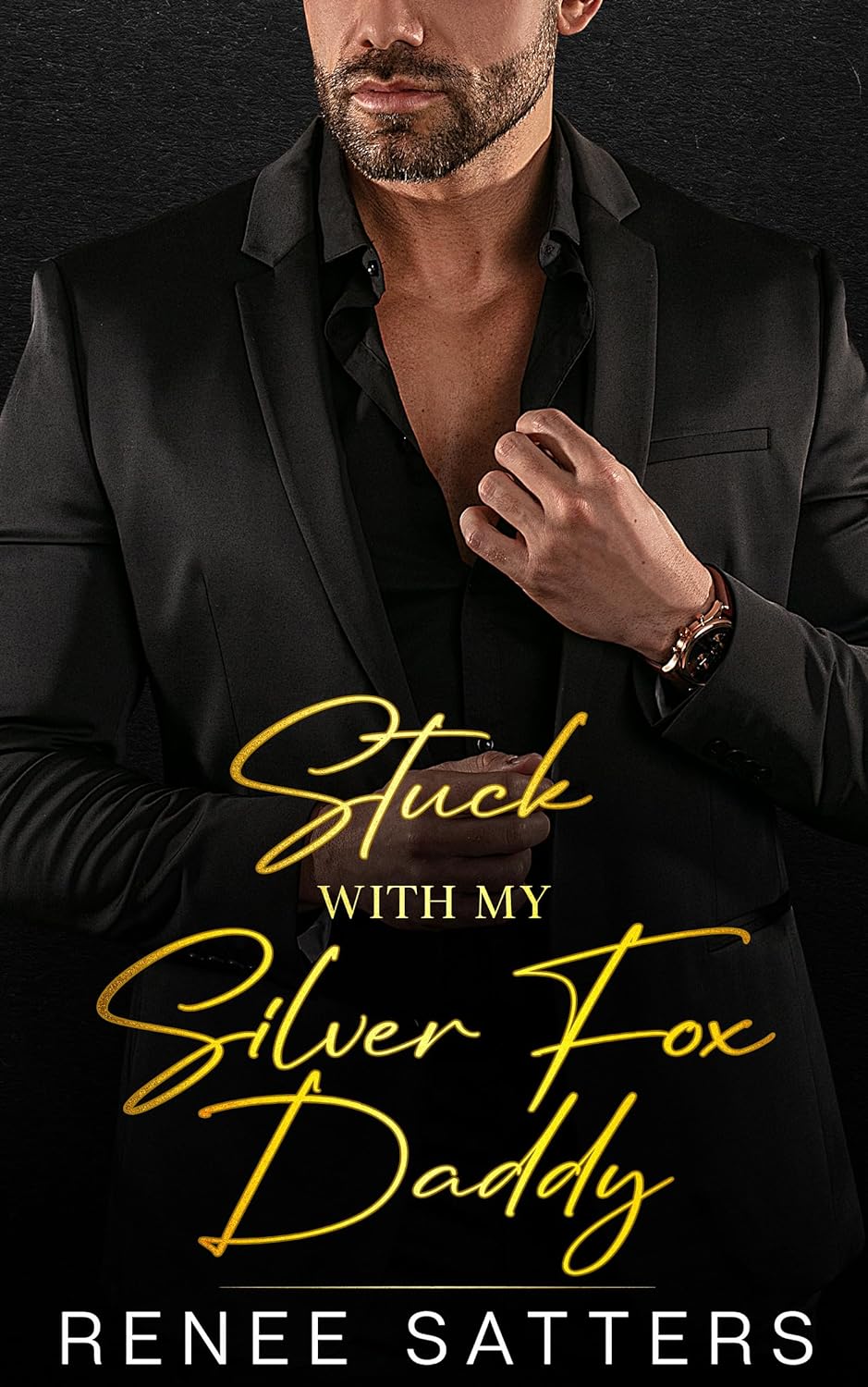 Stuck With My Silver Fox Daddy by Renee Satters | Goodreads