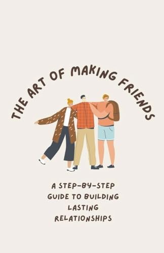 The Art of Making Friends by Jhon Cauich | Goodreads