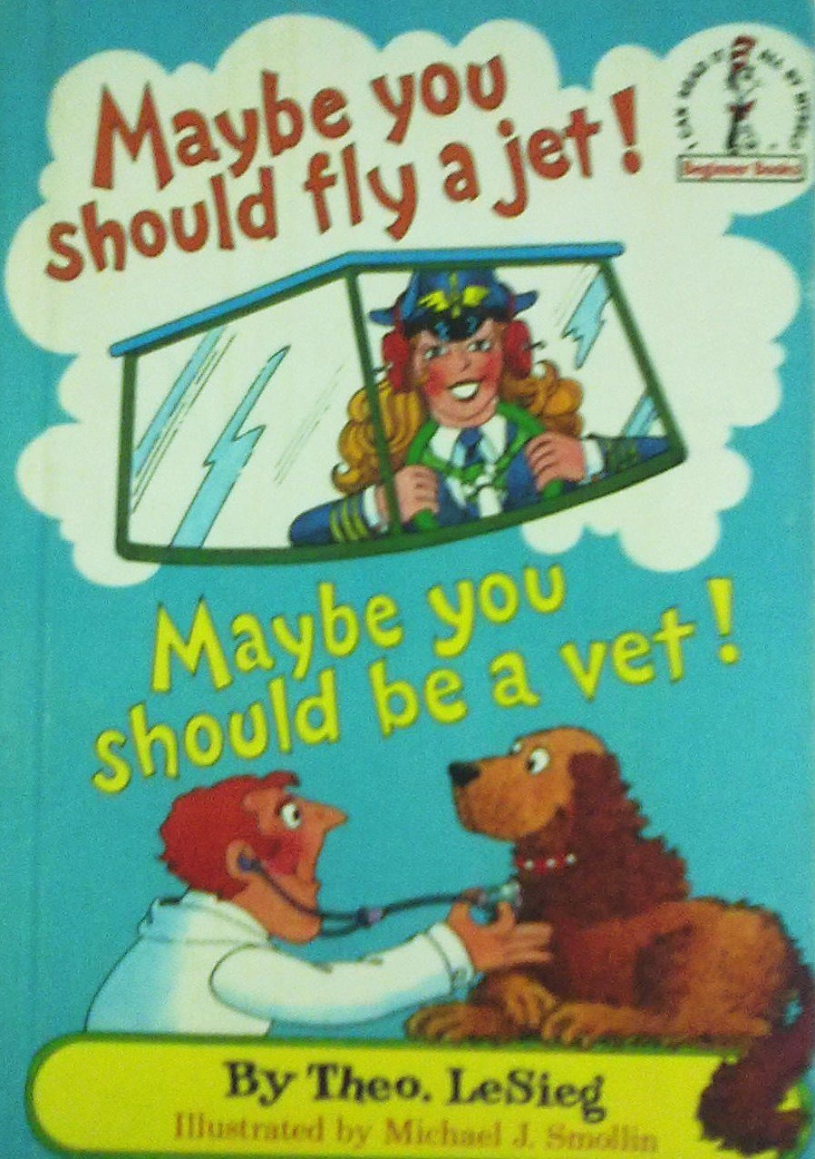 MAYBE YOU SHOULD FLY A JET!I Can Read All By Myself Beginner Books. by ...