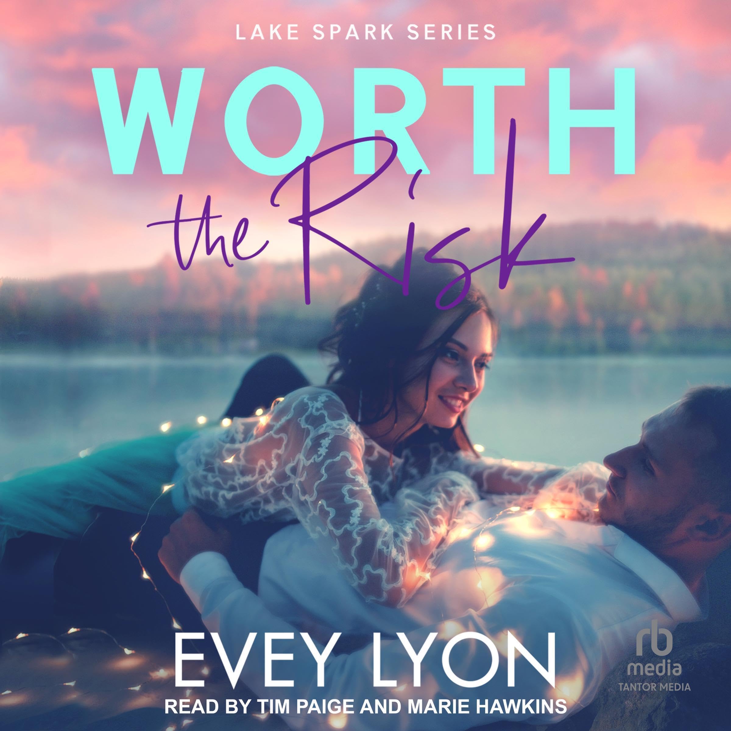 Worth the Risk: Lake Spark, Book 1 by Evey Lyon | Goodreads