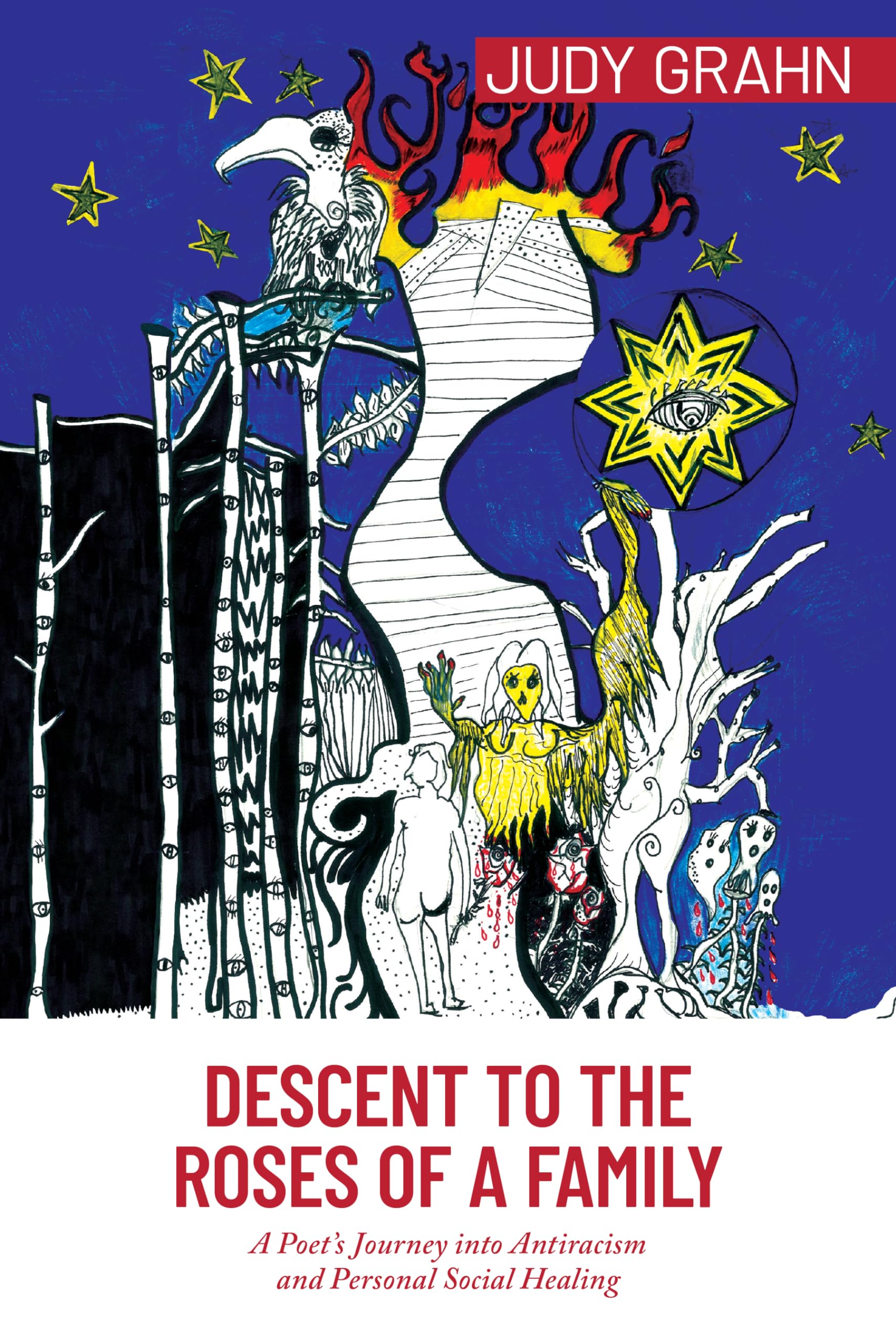 Descent to the Roses of a Family: A Poet's Journey Into Antiracism and ...