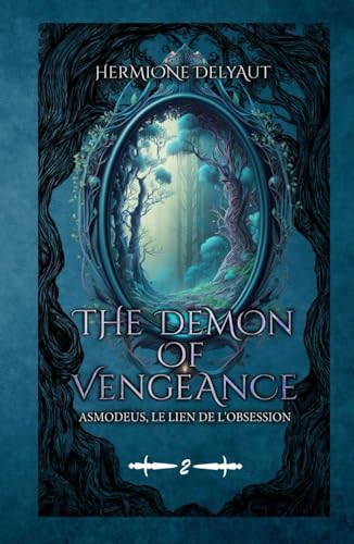 The Demon of Vengeance (Asmodeus : le lien de l'obsession) by Hermione ...