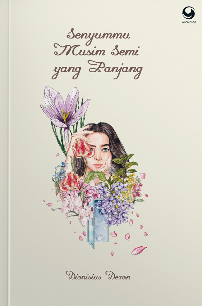 Senyummu Musim Semi yang Panjang by Dionisius Dexon | Goodreads