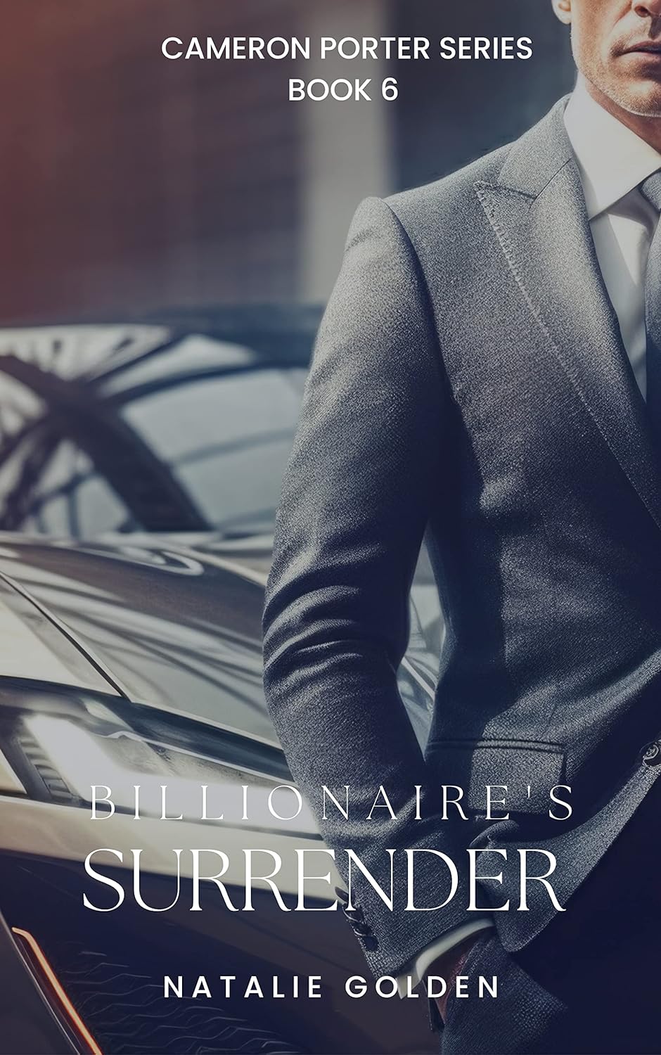 Billionaire’s Surrender (Cameron Porter #6) by Natalie Golden | Goodreads