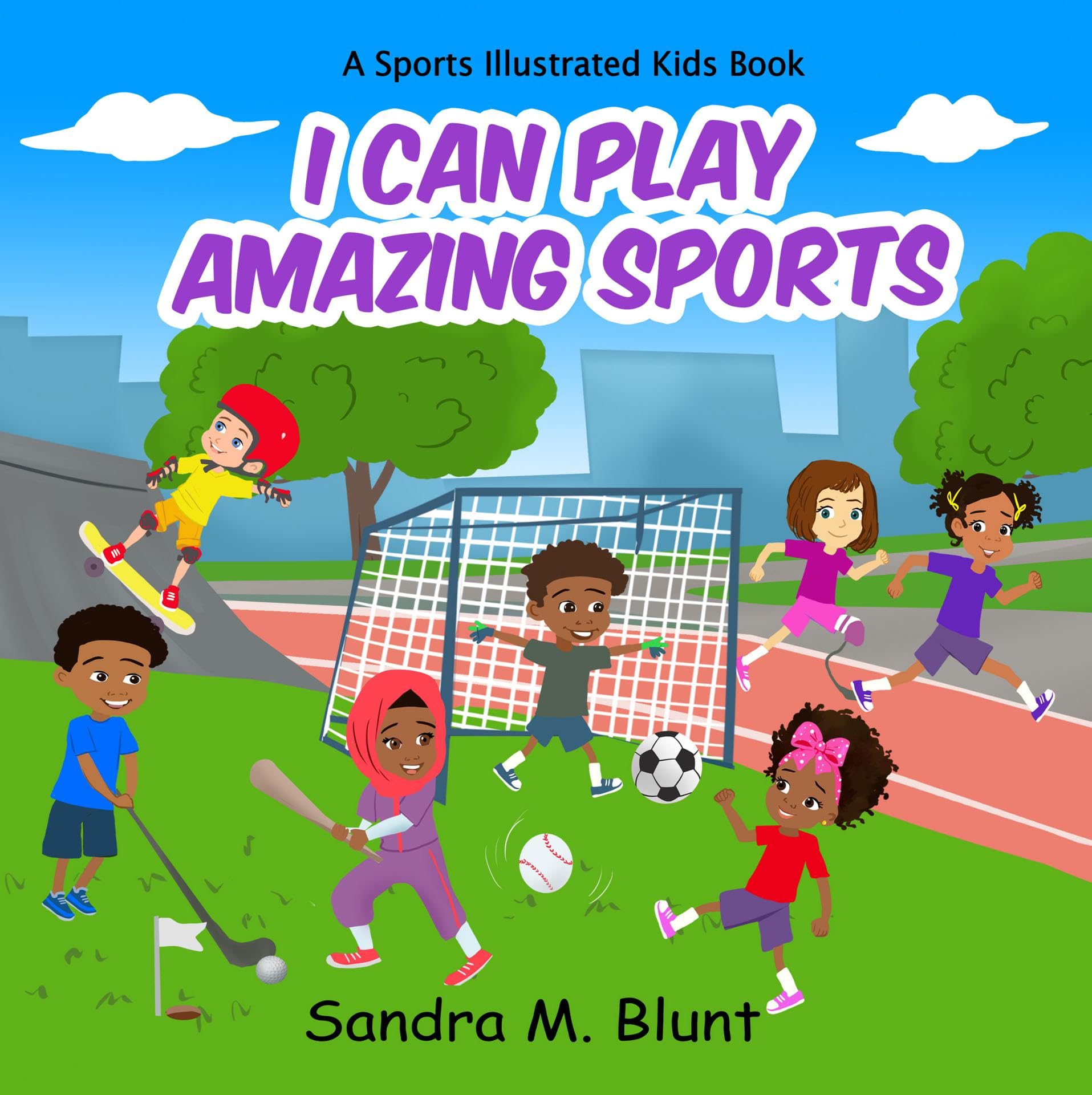 I Can Play Amazing Sports: A Sports Illustrated Book For Kids by Sandra ...