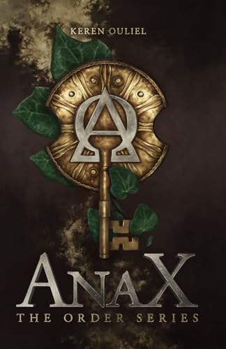 Anax (The Order Series #1) by Keren Ouliel | Goodreads