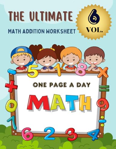 The Ultimate Math Worksheet One Page a Day Addition Vol.6: Easy and fun ...