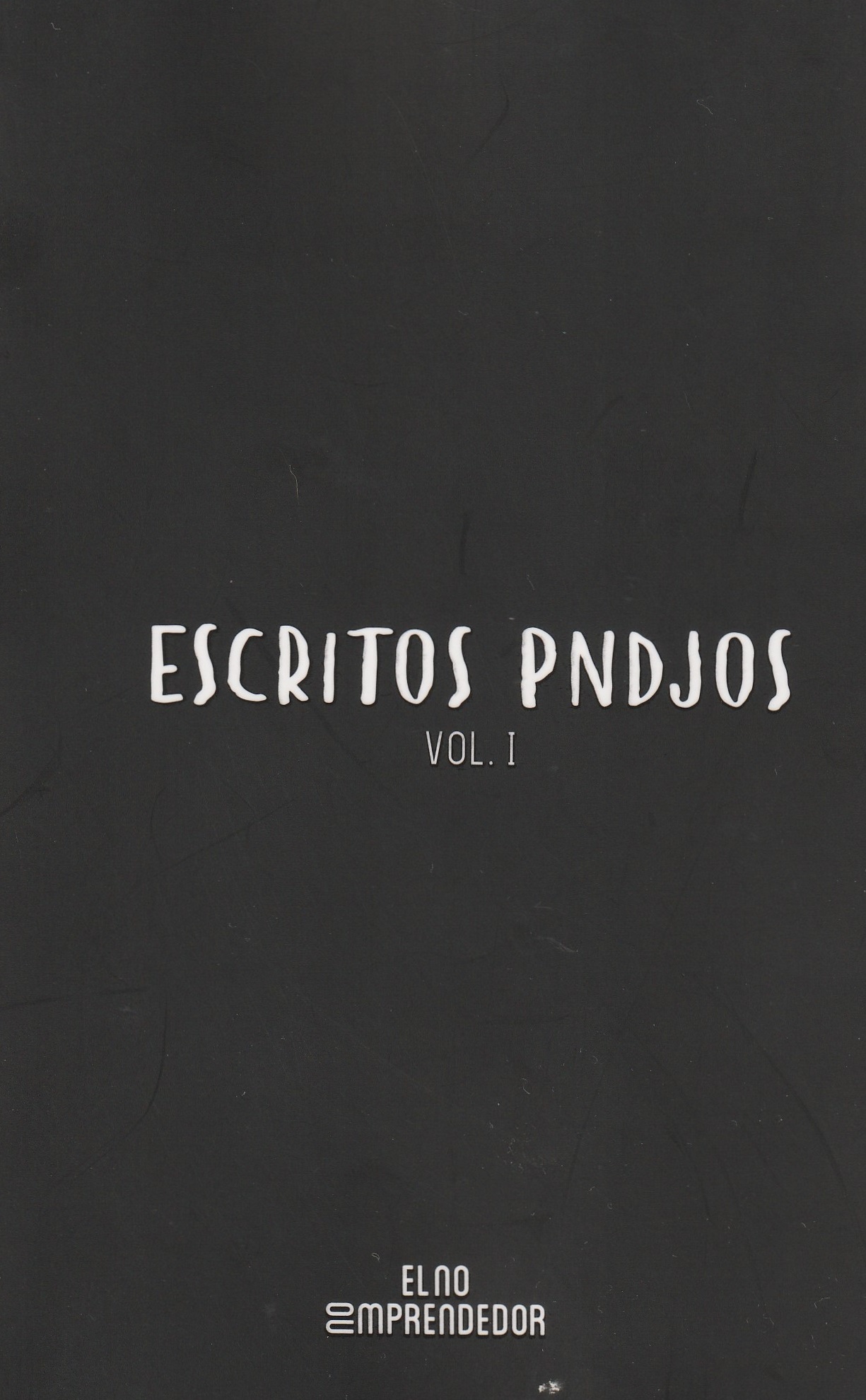 Escritos Pndjos by El Pepe Mora | Goodreads