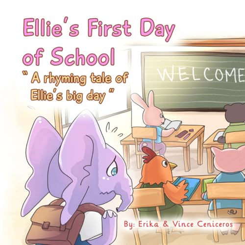 Ellie's First Day Of School: A Rhyming Tale Of Ellie's Big Day by Mr ...