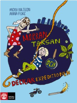 Morran, Tarsan och deckarexpeditionen by Moni Nilsson-Brännström ...