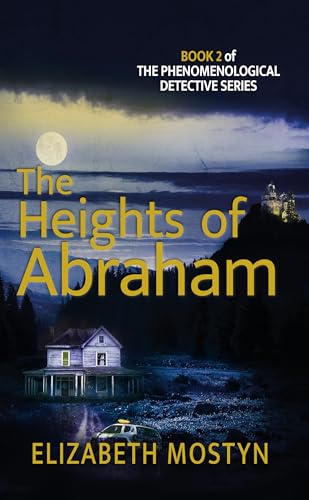 The Heights of Abraham by Elizabeth Mostyn | Goodreads