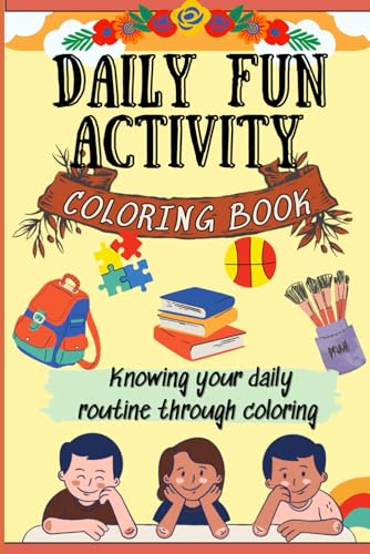 DAILY FUN ACTIVITY COLORING BOOK: Knowing your daily routine through ...