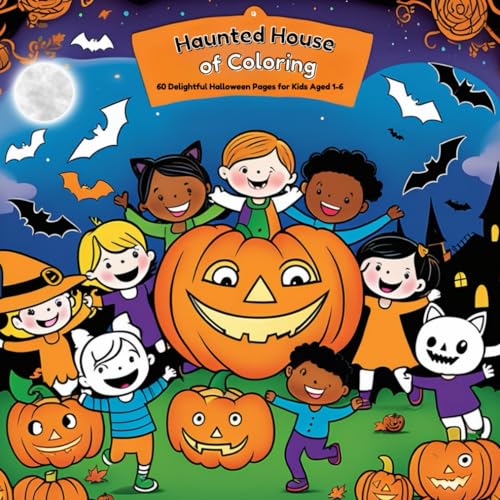 Haunted House of Coloring: 60 Delightful Halloween Pages for Kids Aged ...