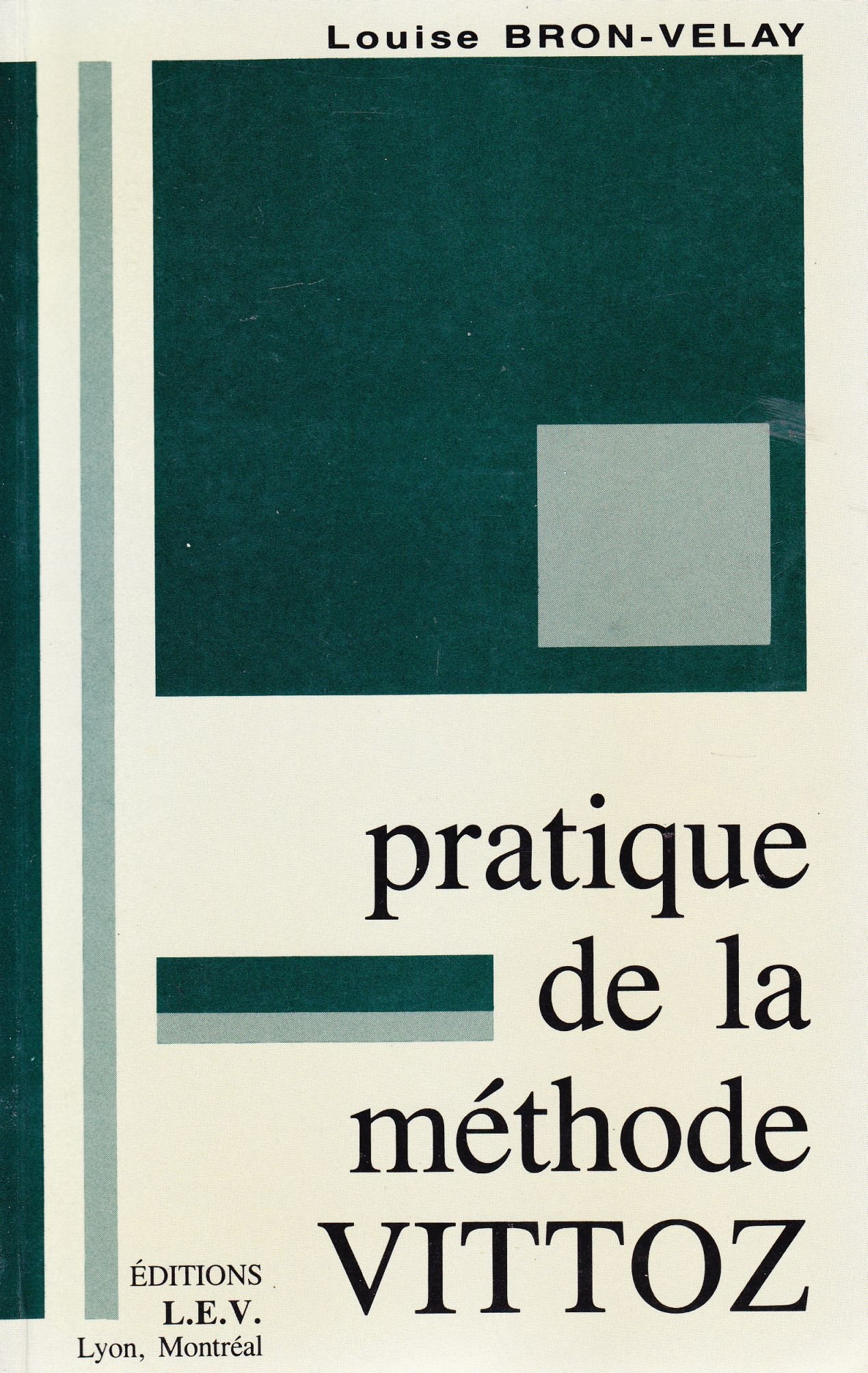 Pratique de la méthode Vittoz by unknown author | Goodreads