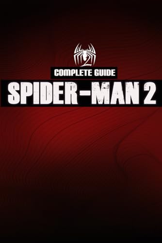 Spider-Man 2: Complete Guide: Best Tips, Tricks and Strategies to ...