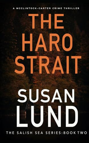 The Haro Strait: The Salish Sea Series: Book Two by Susan Lund | Goodreads